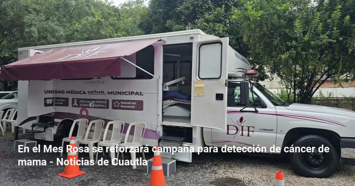 En el Mes Rosa se reforzará campaña para detección de cáncer de mama ...